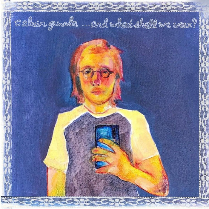 And What Shall We Wear? | Calvin Pineda