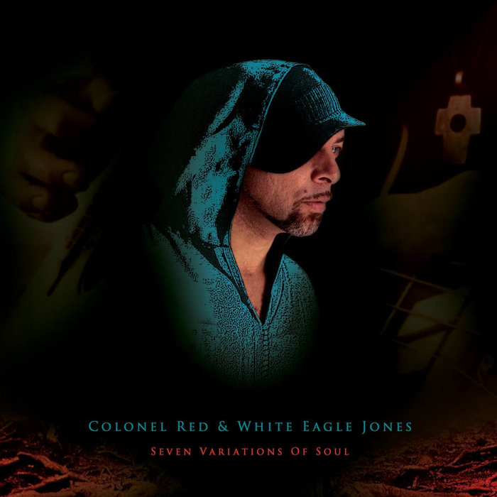 Seven | COLONEL RED & White Eagle Jones | COLONEL RED