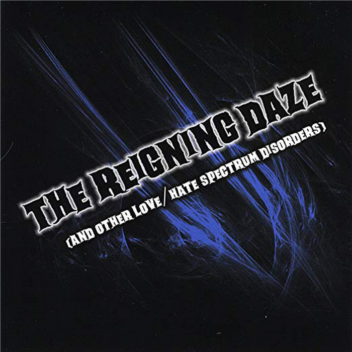 And Other Love/Hate Spectrum Disorders | The Reigning Daze