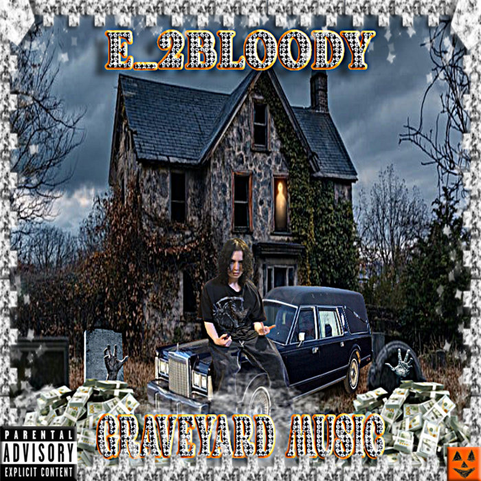 GRAVEYARD MUSIC | e_2bloody