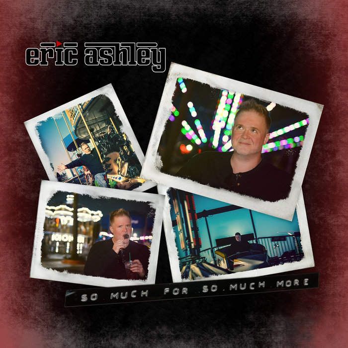 So Much For So Much More | Eric Ashley