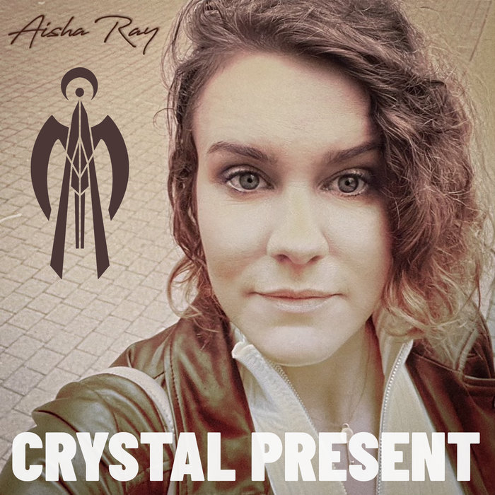 Crystal Present EP | Aisha Ray