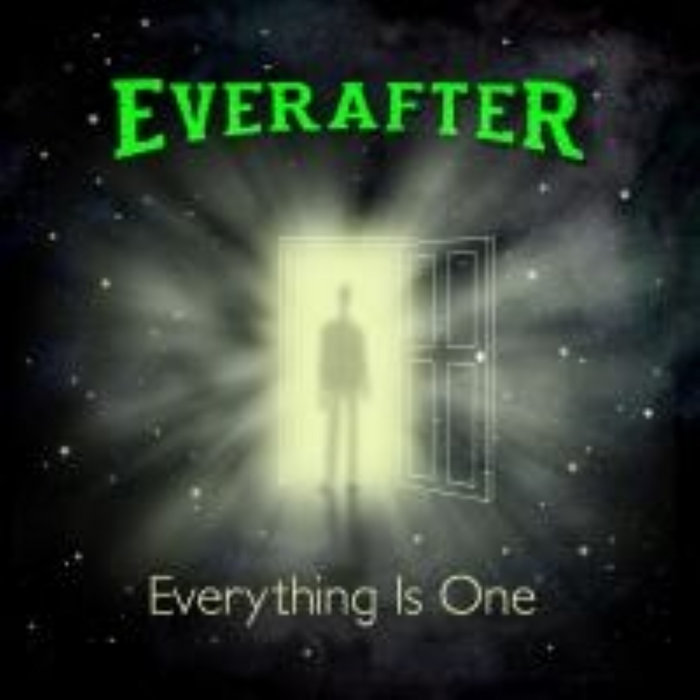 Everything Is One | Everafter