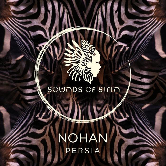 Nohan - Persia [SIRIN114] | Sounds of Sirin