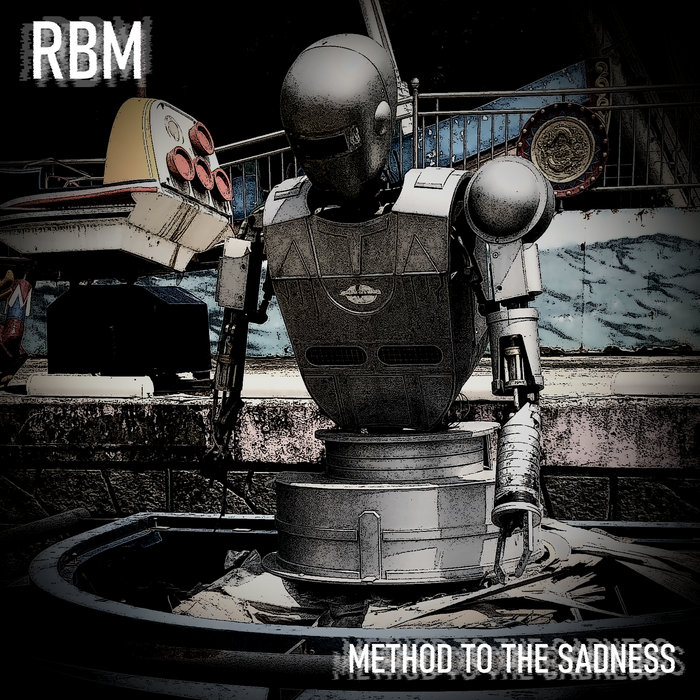 Method to the Sadness | RBM
