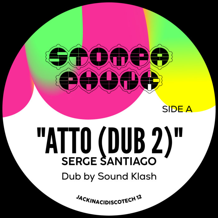 Atto (Dub 2) - Stompa Phunk | Serge Santiago | Sound Klash
