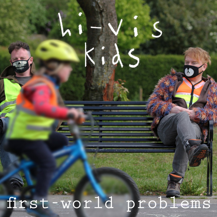 first world problems | hi-vis kids