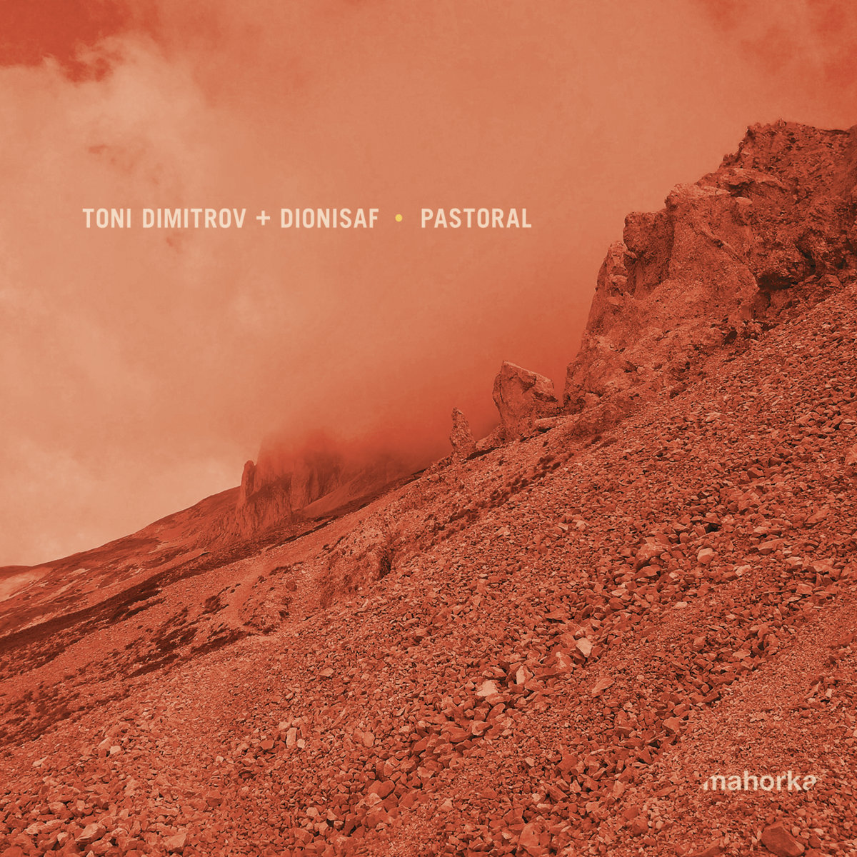 Pastoral | Toni Dimitrov + Dionisaf | Mahorka