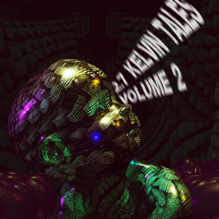 2 . 7 Kelvin Tales Volume 2 | Monotheism, Mr. Meek | Meek Tapes