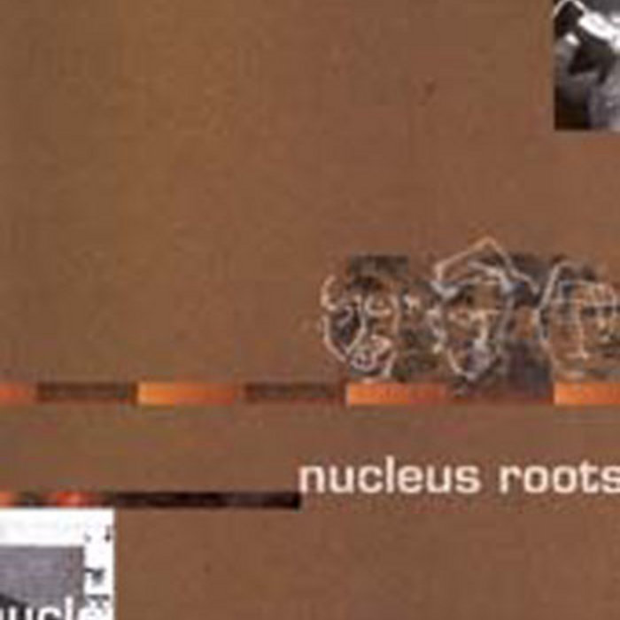nucleus roots 1st album | nucleus roots