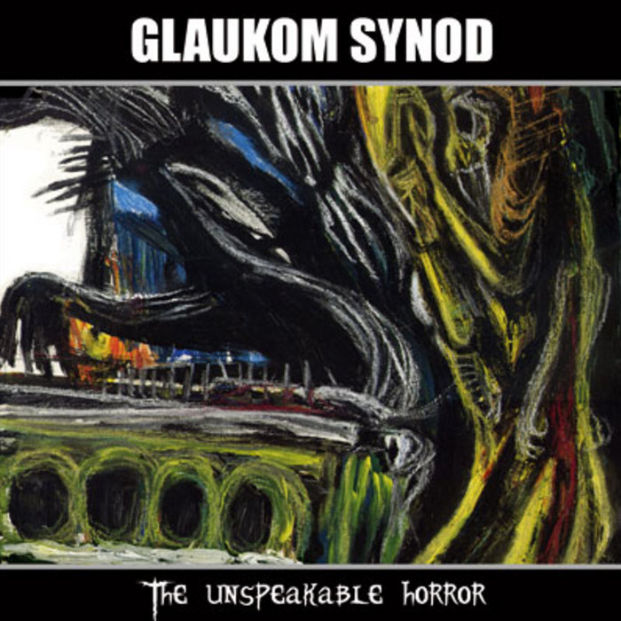 The unspeakable horror | Glaukom Synod