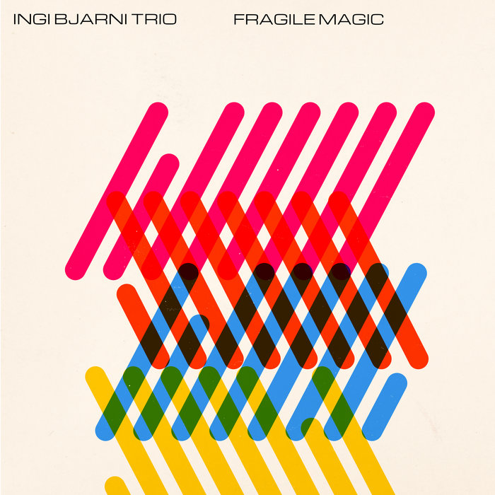 Fragile Magic | Ingi Bjarni Trio | Ingi Bjarni