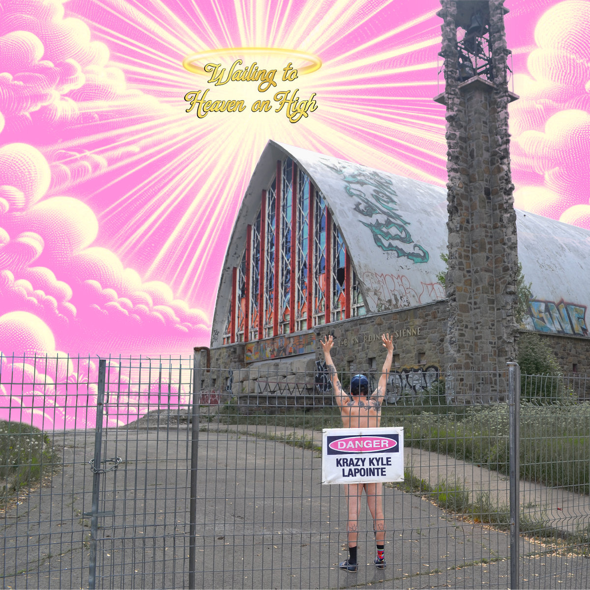 Wailing to Heaven on High | Krazy "Kyle" Lapointe