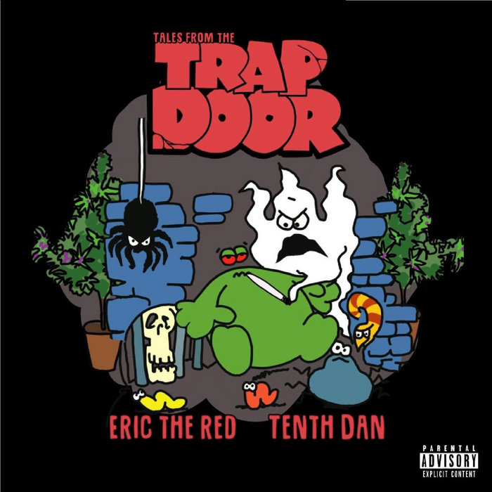 Tales from the Trap Door | Eric the Red & Tenth Dan | Lost Scroll Records