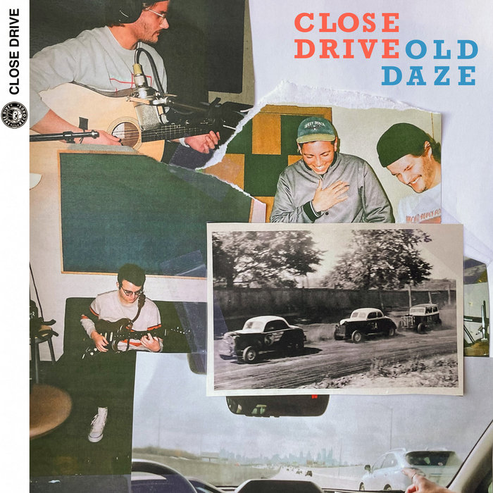 Old Daze EP | Close Drive