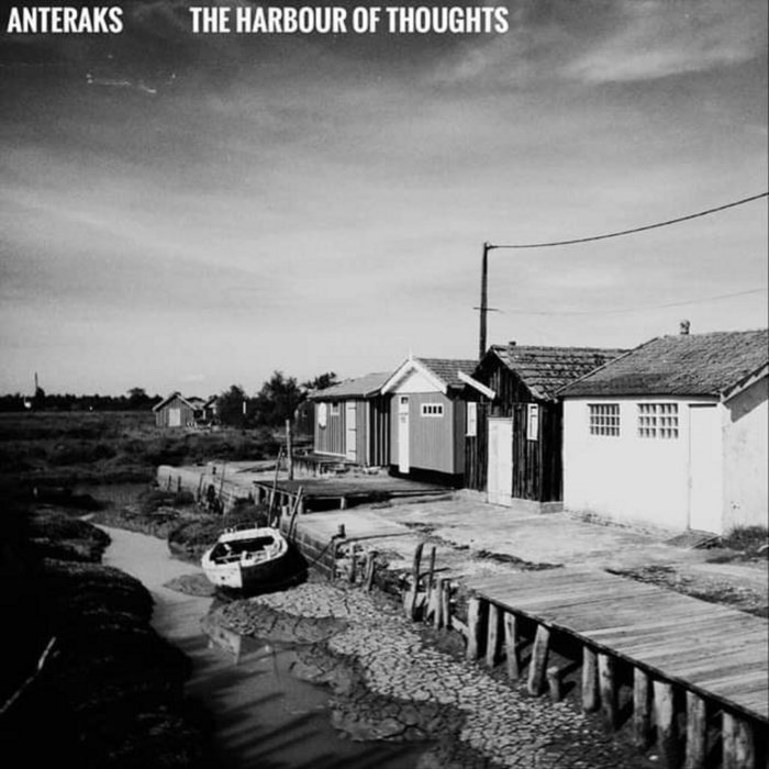 The Harbour of Thoughts | ANTERAKS | FOOLISH RECORDS