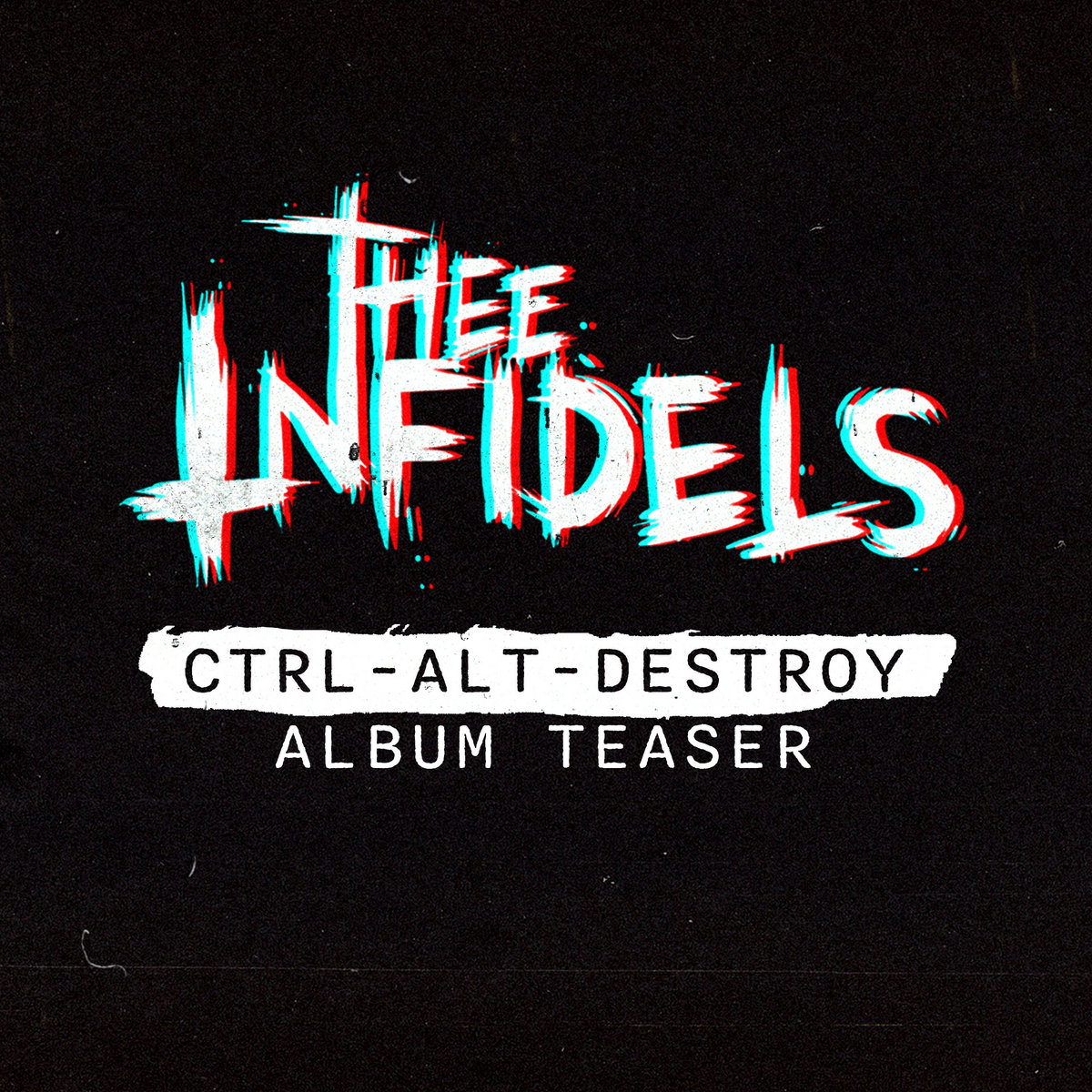 CTRL - ALT - DESTROY (Album Teaser) | Thee Infidels