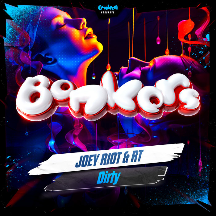 Dirty | Joey Riot & RT | Bonkers