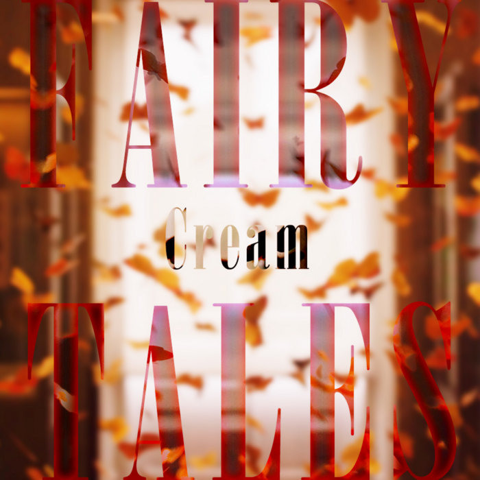 FAIRY TALES | Cream