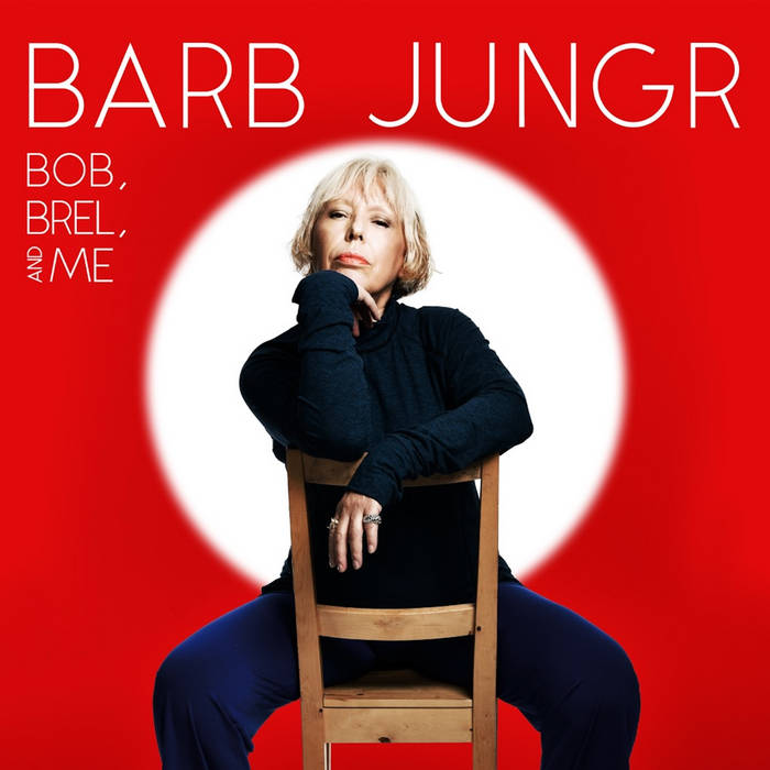 Bob, Brel and Me | Barb Jungr