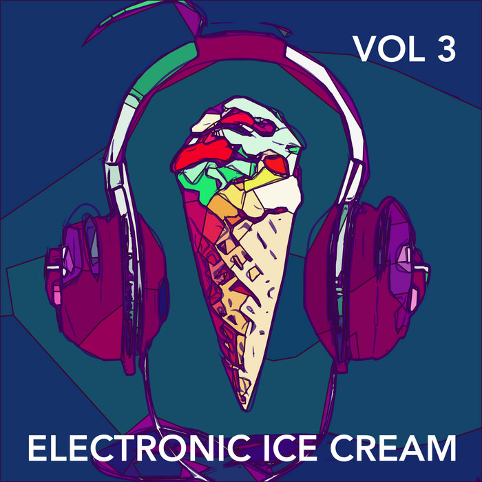 Electronic Ice Cream Volume 3 (EP) | Electronic Ice Cream