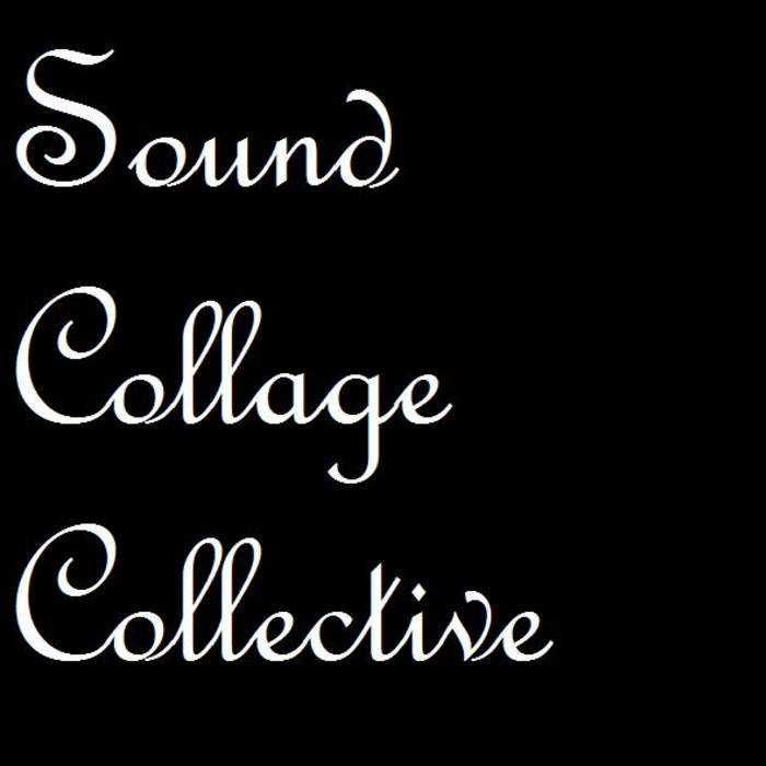 Collage of Sound | Sound Collage Collective