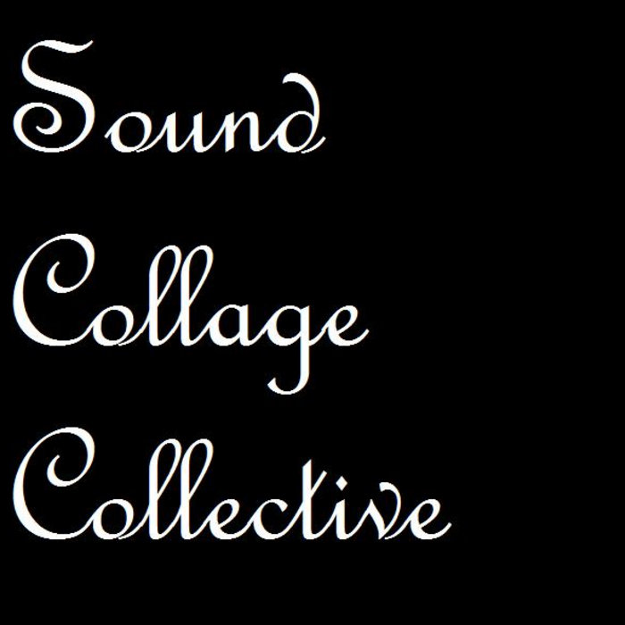 Collage of Sound | Sound Collage Collective