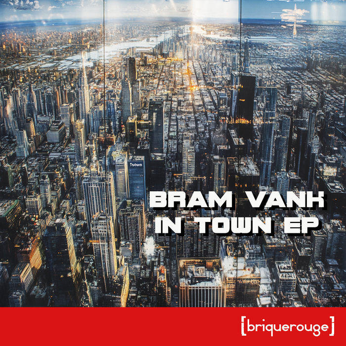 [BR341] : Bram VanK - In Town ep | Bram VanK