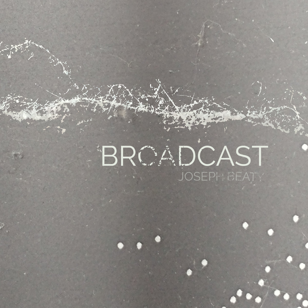 Broadcast | Joseph Beaty