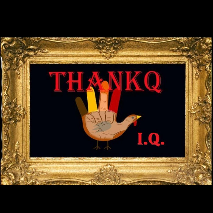 ThankQ Mixtape | I.Q.