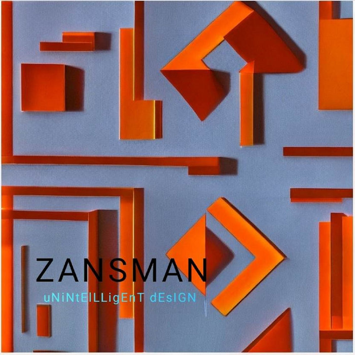 Unintelligent Design | Zansman