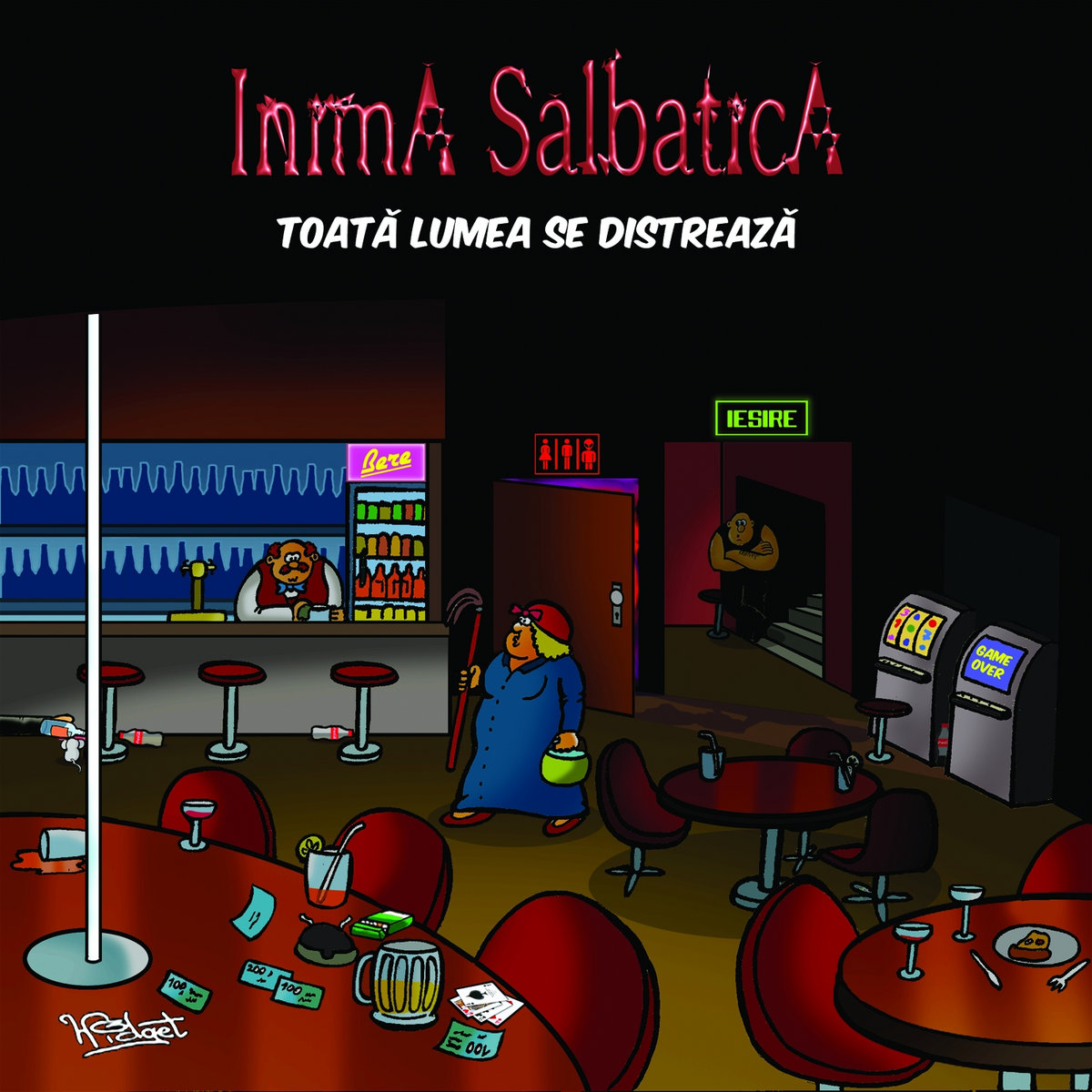 Toată Lumea Se Distrează | Inima Salbatica