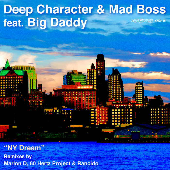 NY Dream | Deep Character & Mad Boss feat. Big Daddy & Big Daddy | King ...