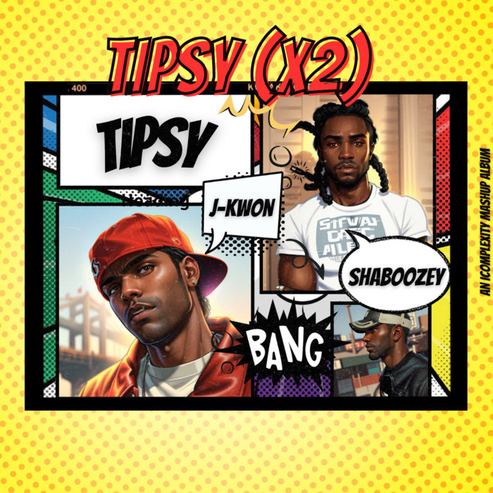 Tipsy x2 | J-Kwon & Shaboozey | iComplexity