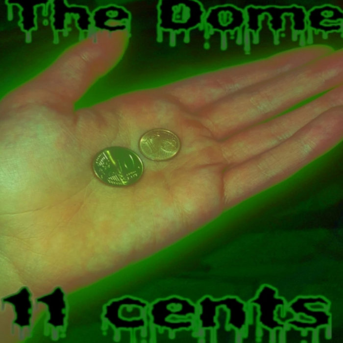 11 cents | The Dome