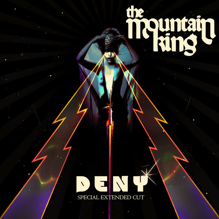 Deny (Special Extended Cut) | The Mountain King