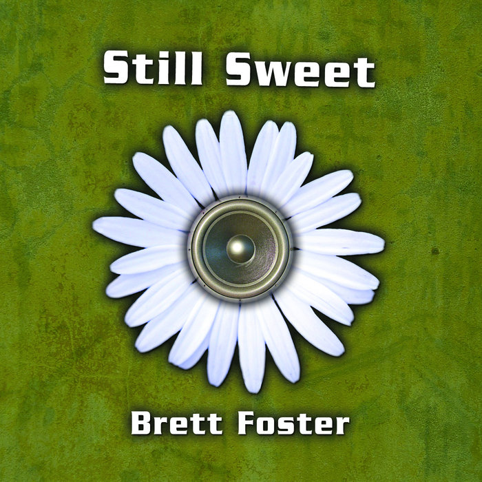 Still Sweet | Brett Foster