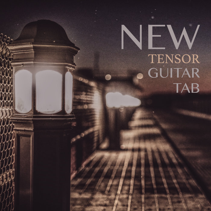 New - Guitar Tab | TENSOR