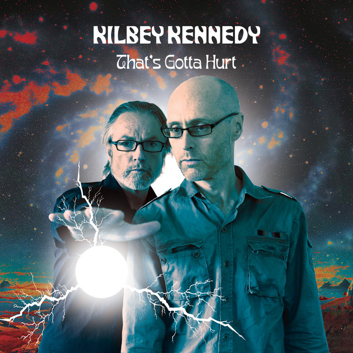 That's Gotta Hurt | Kilbey Kennedy