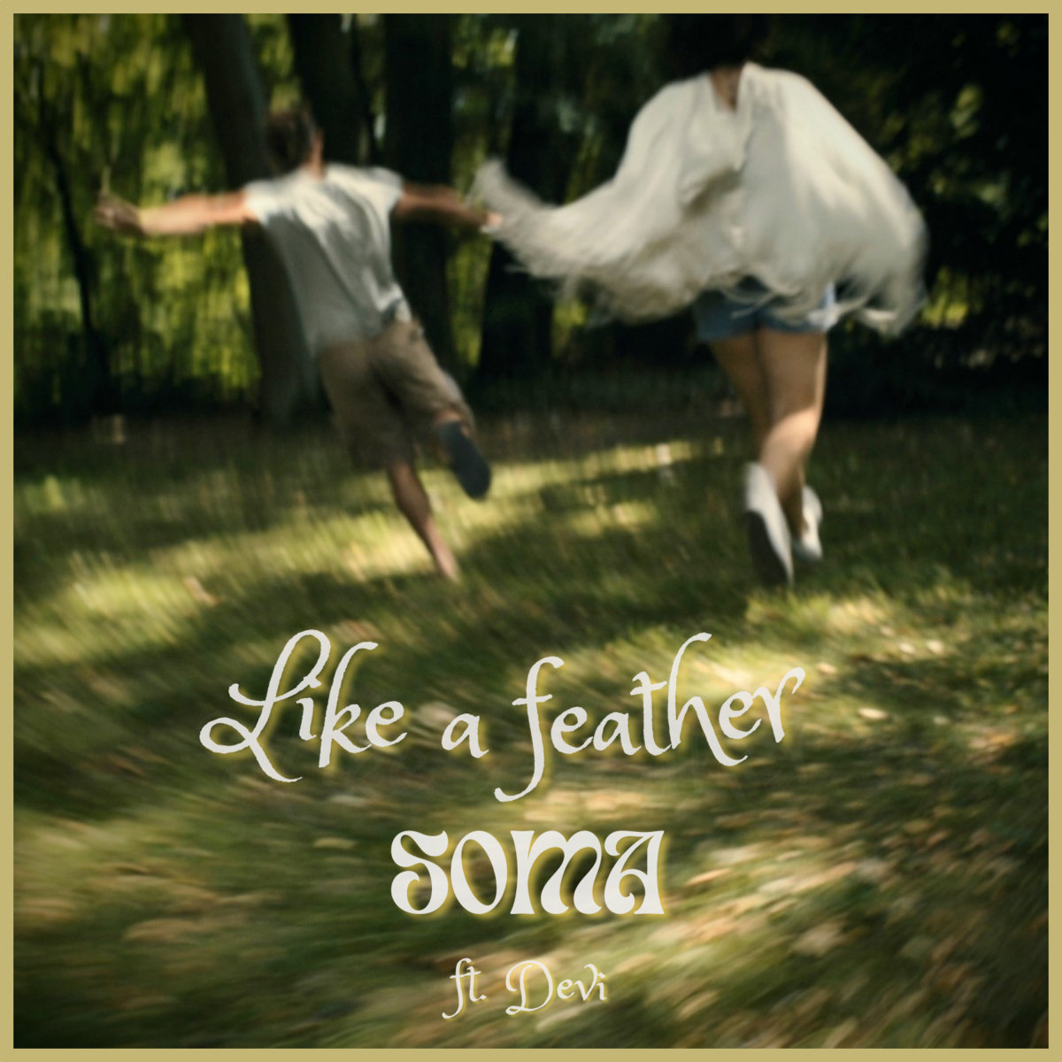 Like a Feather | Soma ft. Devi | Soma