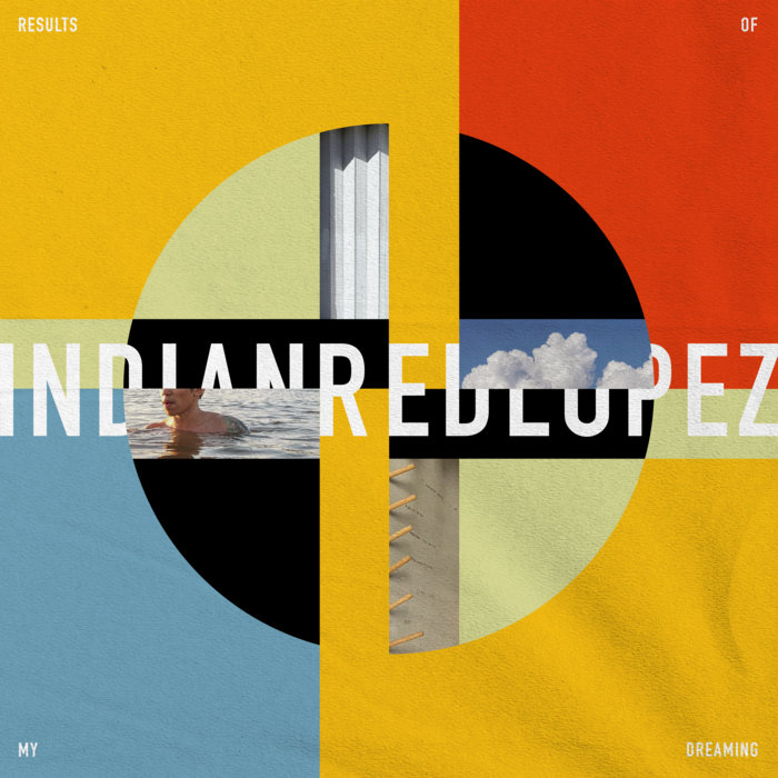 Results Of My Dreaming | IndianRedLopez