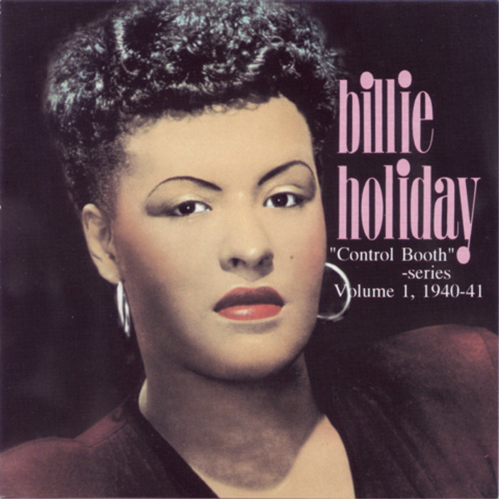 'Control Booth'-series, Vol. 1, 1940-41 | Billie Holiday | Storyville ...