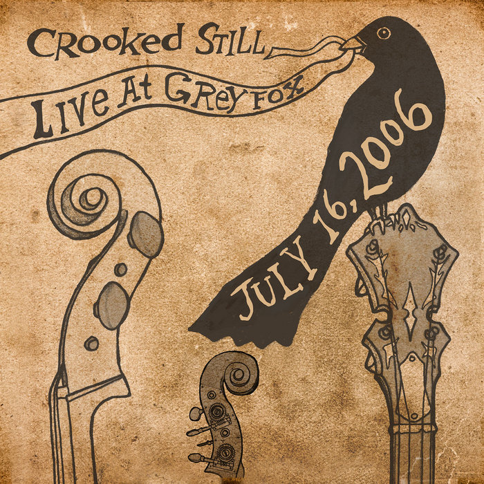 Live At Grey Fox, July 16, 2006 | Crooked Still
