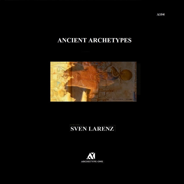 Ancient Archetypes | Sven Larenz