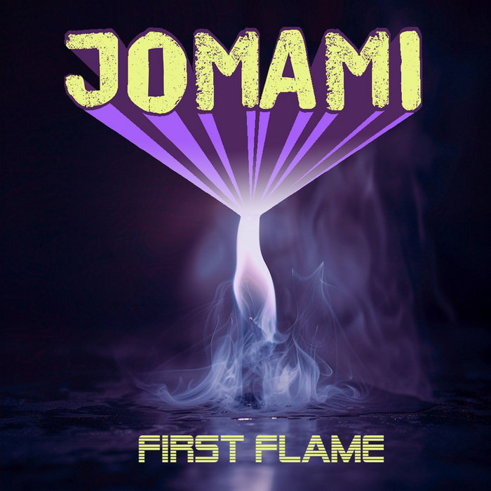 First Flame | JOMAMI