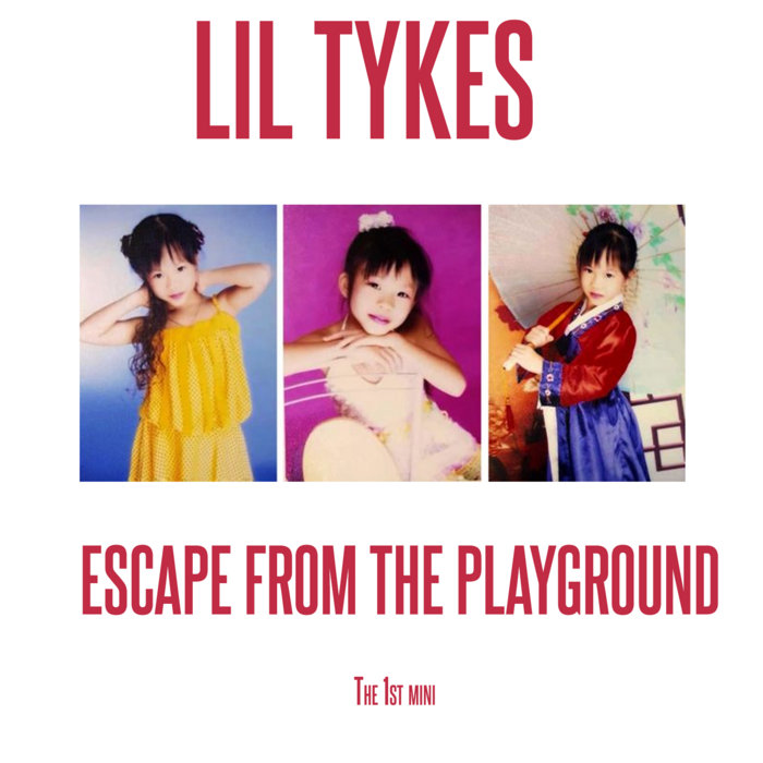 LIL TYKES 1ST MINI ~ ESCAPE FROM THE PLAYGROUND ~ | Lil'Ty-Kes | S E X Entertainment