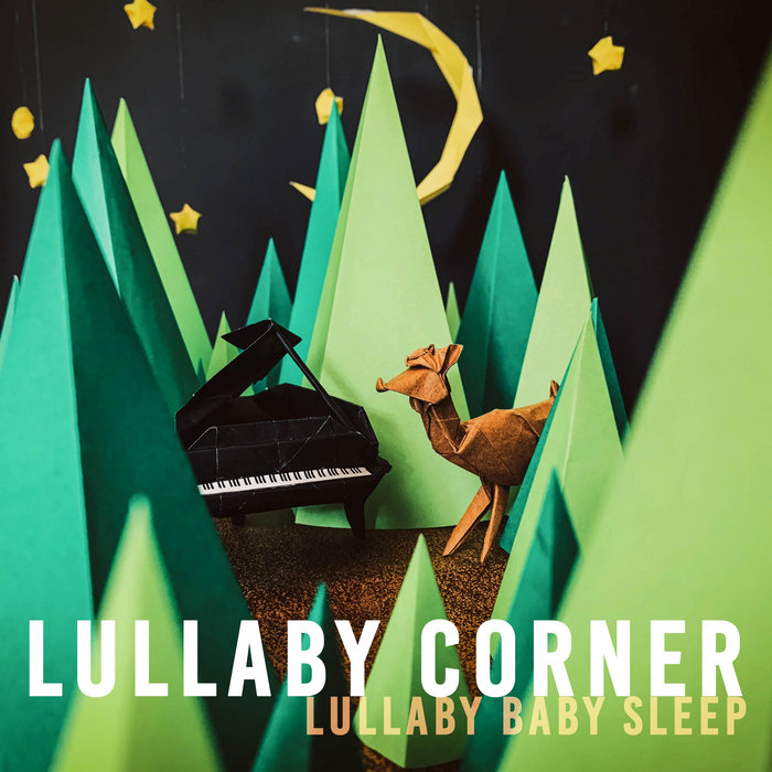 Lullaby Baby Sleep (Calm Piano Lullabies) | Lullaby Corner
