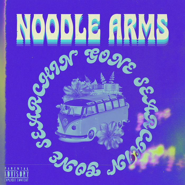 Gone Searchin' | NOODLE ARMS
