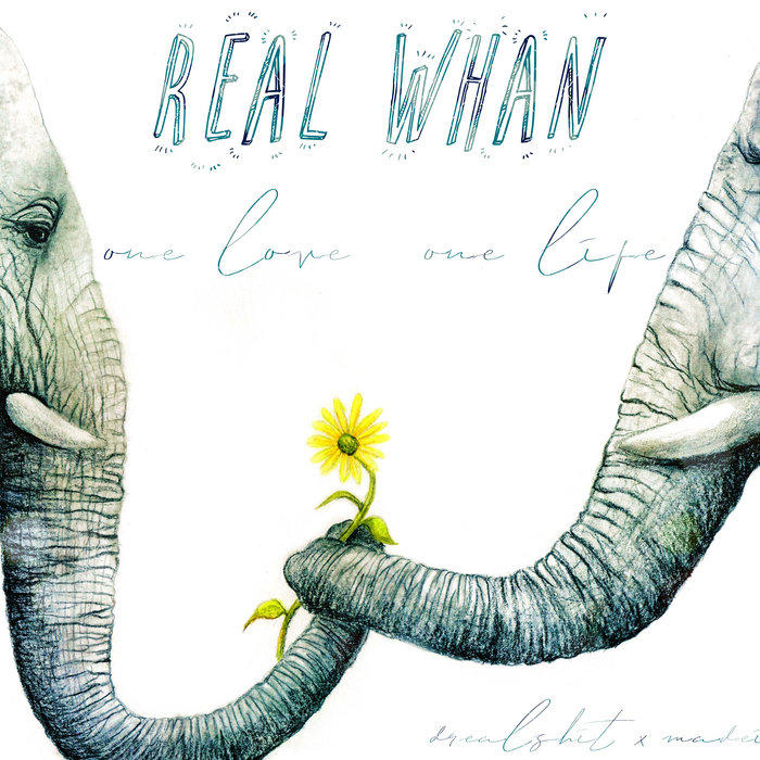 One Love & One Life | Real Whan