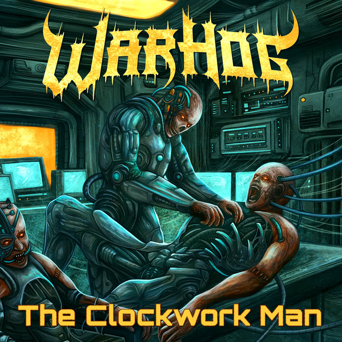 The Clockwork Man (Single) | Warhog